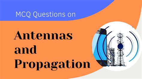 Top 20 Mcq Questions On Antennas And Propagation Infotechsite