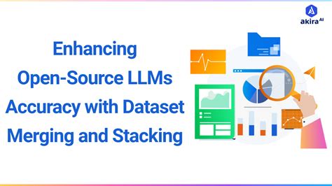 Enhancing Open Source Llms Accuracy With Dataset Merging And Stacking