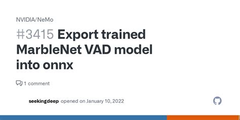 Export Trained Marblenet Vad Model Into Onnx · Issue 3415 · Nvidia