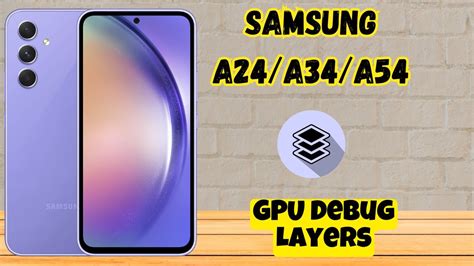 How To Enabledisable Gpu Debug Layers Samsung A24 A34 A54 A14 Youtube