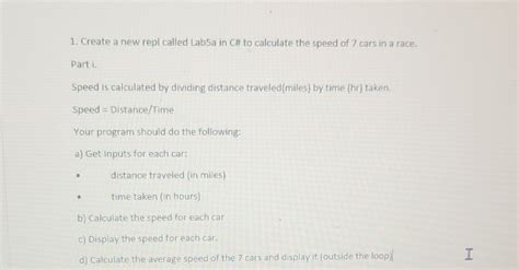 create a new repl called lab5a in c to calculate the speed of 7 cars in