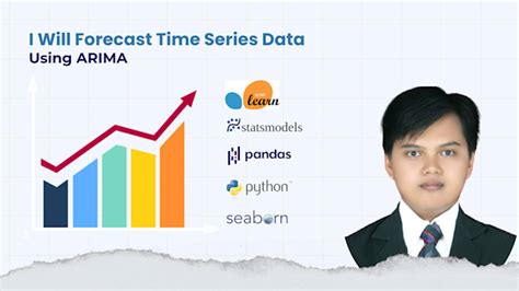 Forecast Time Series Data Using Arima By Akuseptian Fiverr
