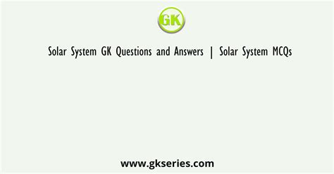 Solar System Gk Questions And Answers Solar System Mcqs