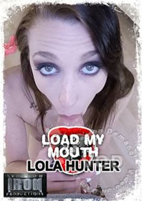 Load My Mouth Lola Hunter Brandon Iron Productions Clips Adult Dvd Empire