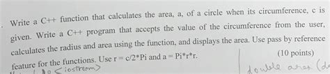 Solved Write A C Function That Calculates The Area A Of Chegg