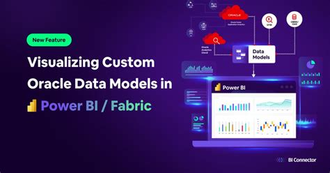 Bi Connector Visualizing Custom Oracle Data Models In Power Bi Fabric Bi Connector