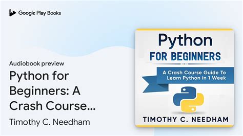 Python For Beginners A Crash Course Guide To By Timothy C Needham