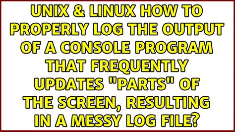 How To Properly Log The Output Of A Console Program That Frequently Updates Parts Of The