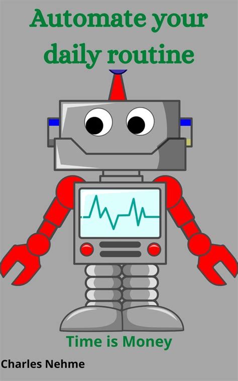 Automate Your Daily Routine Ebook Charles Nehme 1230005940806