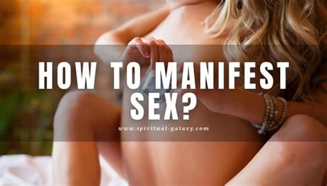 How To Manifest Sex Have A Better Sex Life After Manifesting Spiritual