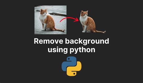 How To Remove Background From Image Using Python