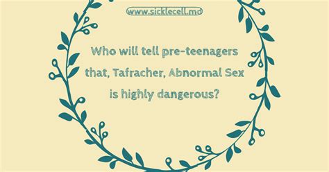 Who Will Tell Pre Teenagers That Tafracher Abnormal Sex Is Highly Dangerous Professor Felix