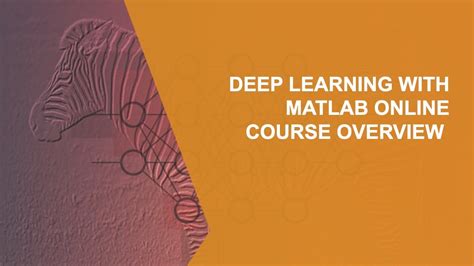 Deep Learning With Matlab Online Course Overview Youtube