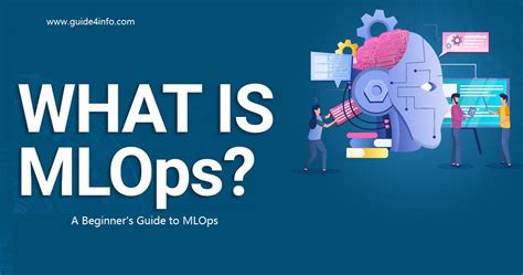 What Is MLOps A Beginner S Guide To MLOps Guide Info