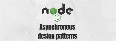 asynchronous design patterns in node js tech tonic
