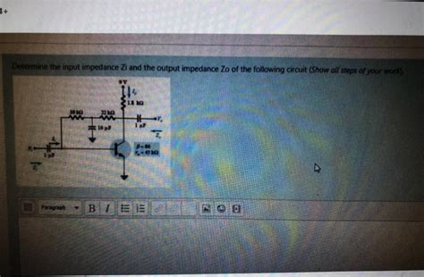 Solved 3 Determine The Input Impedance Zi And The Output