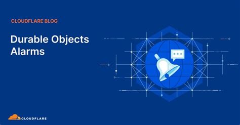 Durable Objects Alarms — A Wake Up Call For Your Applications R