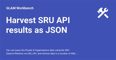 Harvest Sru Api Results As Json Glam Workbench