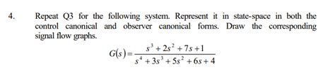Solved Repeat Q3 For The Following System Represent It In Chegg Com