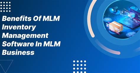 Benefits Of Mlm Inventory Management Software In Mlm Business Volochain