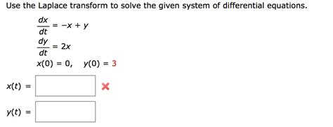 solved use the laplace transform to solve the given system