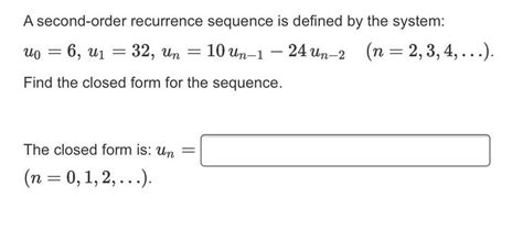 Solved A First Order Recurrence Sequence Is Defined By The
