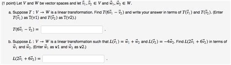 Solved Let V And W Be Vector Spaces And Let V 1 Vector Chegg Com