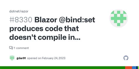 Blazor Bind Set Produces Code That Doesn T Compile In 7 0 200 Issue