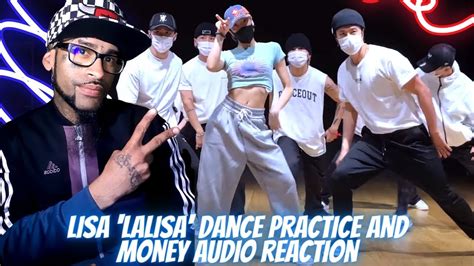 Lisa Lalisa Dance Practice Video And Money Audio Reaction Youtube