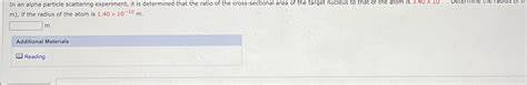 Solved In An Alpha Particle Scattering Experiment It Is