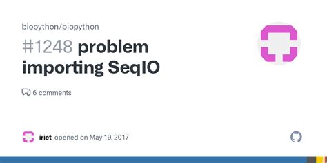 Problem Importing Seqio · Issue 1248 · Biopythonbiopython · Github