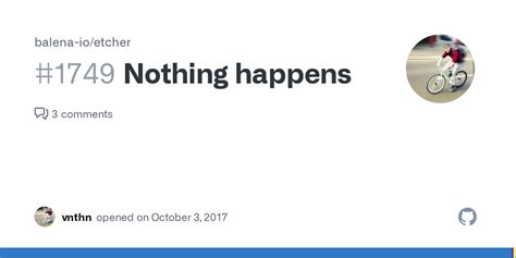 Nothing Happens · Issue 1749 · Balena Ioetcher · Github