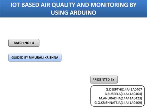 Iot Based Air Quality And Monitoring By Using Arduino Ppt