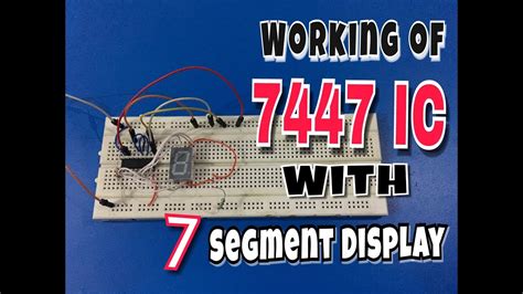 7447 Seven Segment Display Working Youtube
