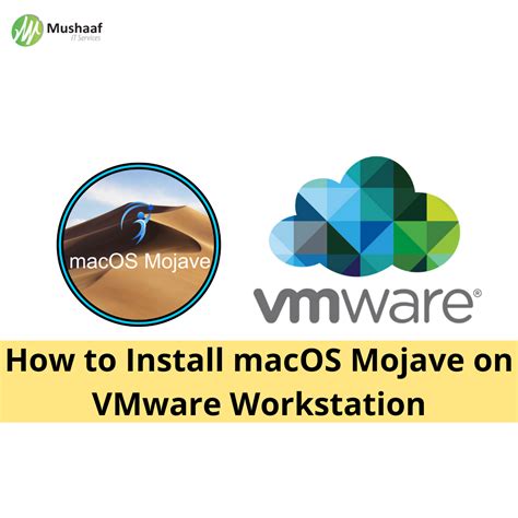 Mushaaf It How To Install Macos Mojave On Vmware