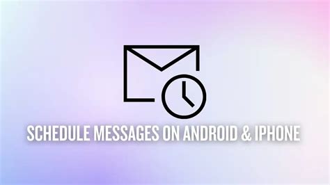 Schedule Text Messages On Android And Iphone In 2025