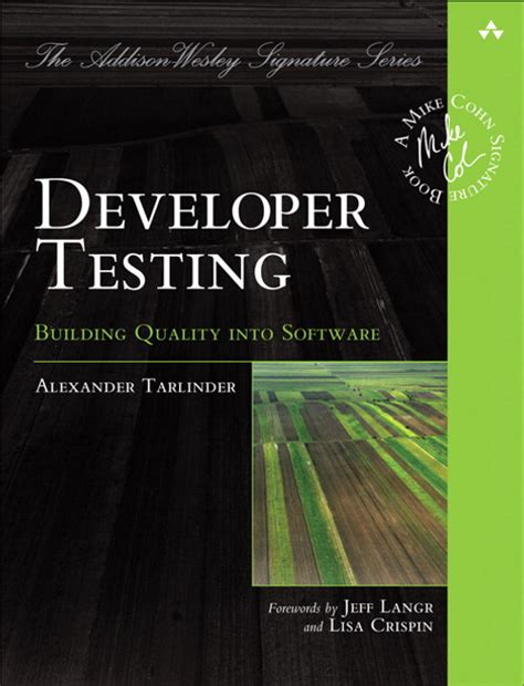 Developer Testing Building Quality Into Software