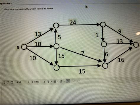 Solved Question 1 Determine The Maximal Flow From Node S To