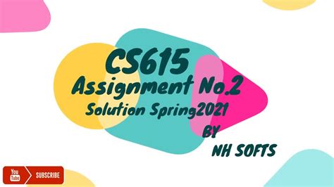 CS615 Assignment No 2 Solution Spring2021 YouTube