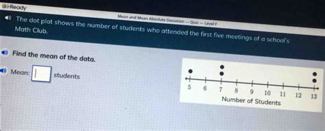 I Ready Mean And Mean Absolute Deviation — Quiz — Level F Math Club