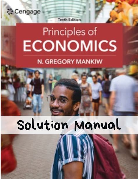 Solution Manual For Solution Manual For Principles Of Economics 10th