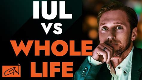 Indexed Universal Life Iul Vs Whole Life Youtube Life Universal