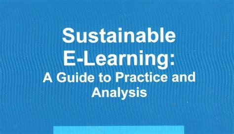 Sustainable E Learning A Guide To Practice And Analysis