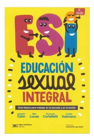 Libro Educación Sexual Integral Guía Básica Para T Original Meses sin interés