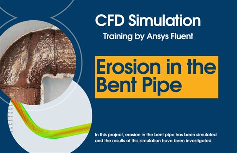 Erosion In The Bent Pipe Cfd Simulation Ansys Fluent Training Mr Cfd