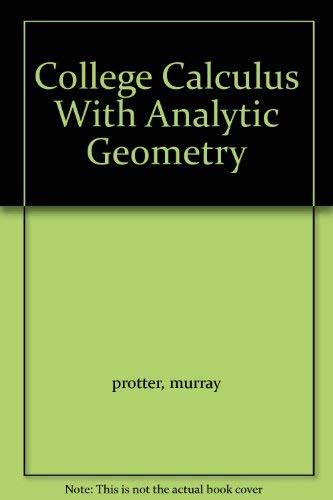 College Calculus With Analytic Geometry Protter Murray 9780201060010 Books