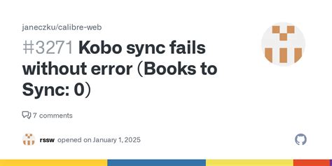 Kobo Sync Fails Without Error Books To Sync 0 · Issue 3271 · Janeczkucalibre Web · Github