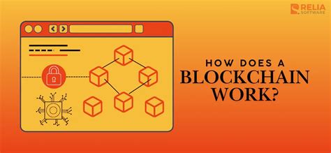 How Does Blockchain Work Step By Step With Diagram Relia Software