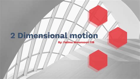 2 Dimensional Motion By Fatma Almansoori On Prezi