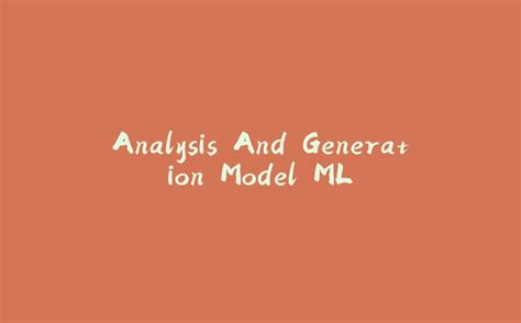 Analysis And Generation Model Ml 拾光赋